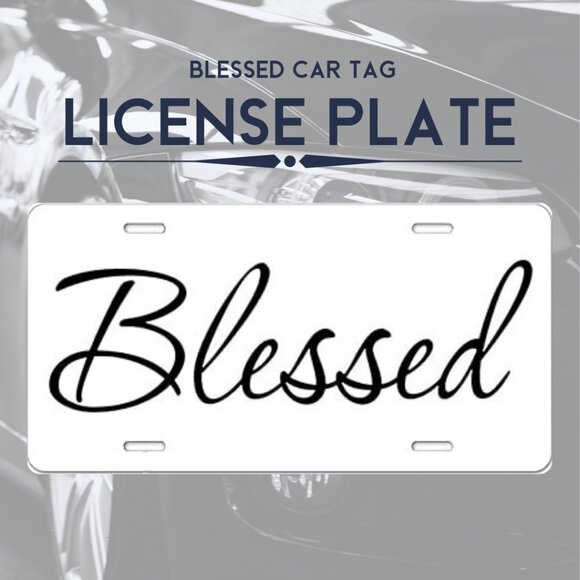 Accents | Blessed License Plate Car Tag Black Letters White Background ...